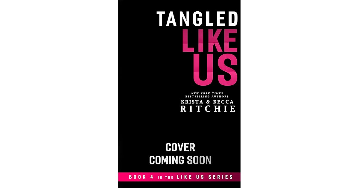 Tangled Like Us (Like Us, #4) by Krista Ritchie