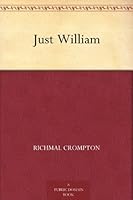 Just William (Just William, #1) by Richmal Crompton
