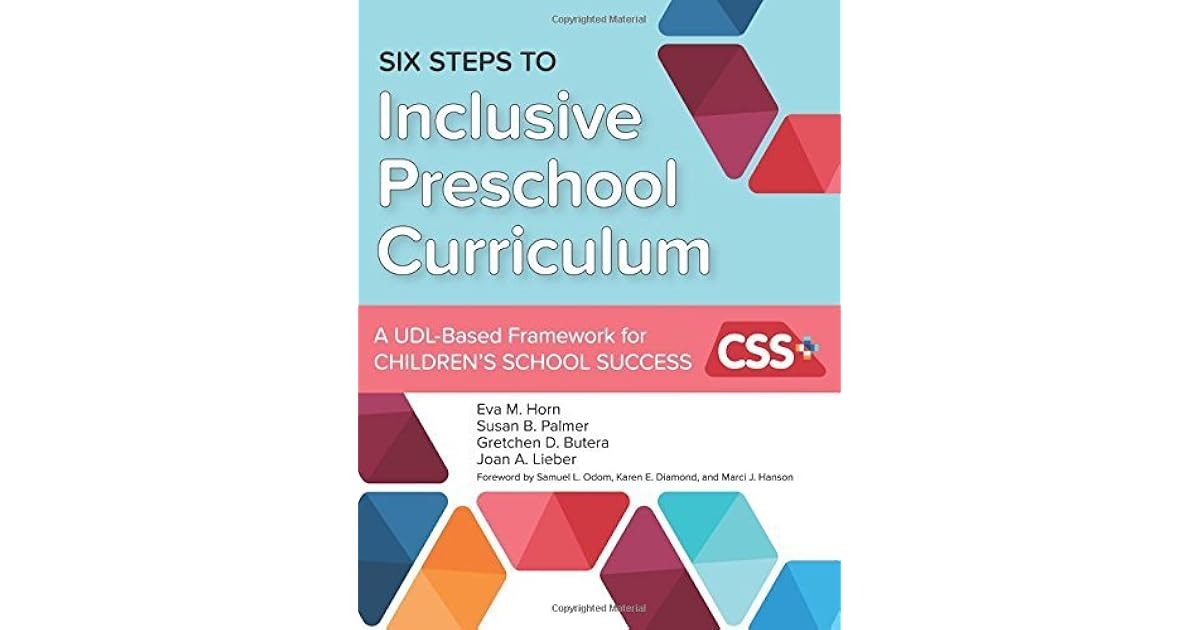 Six Steps to Inclusive Preschool Curriculum: A UDL-Based Framework for ...