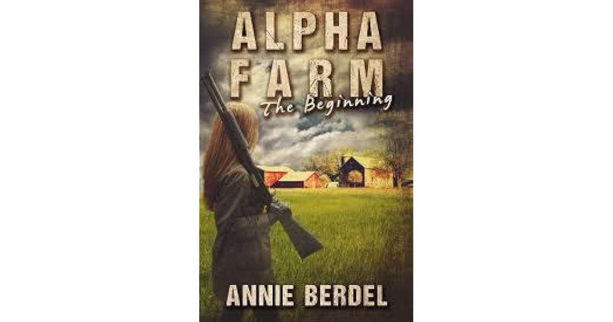Alpha Farm: The Beginning by Annie Berdel