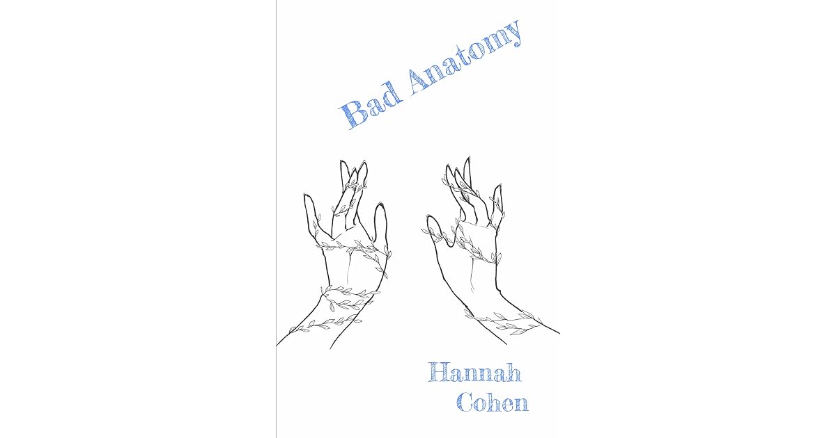 Bad Anatomy by Hannah Cohen