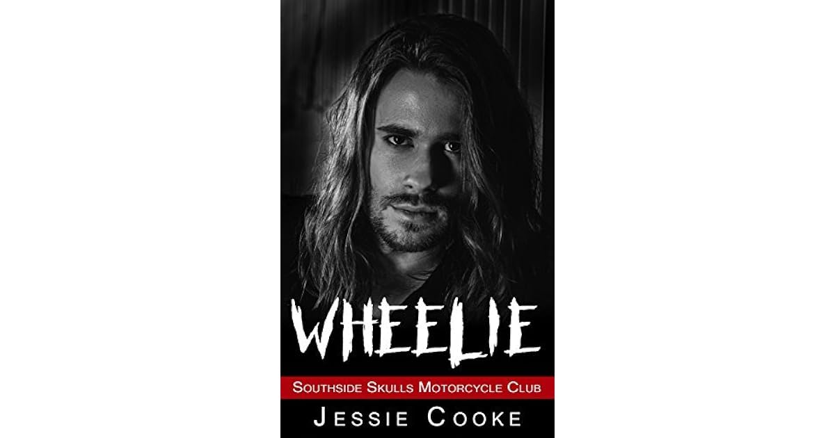 WHEELIE (Southside Skulls MC, #9) by Jessie Cooke