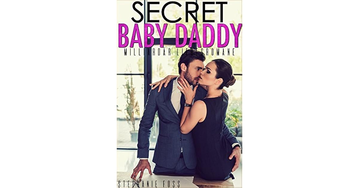 Secret Baby Daddy by Stephanie Foss