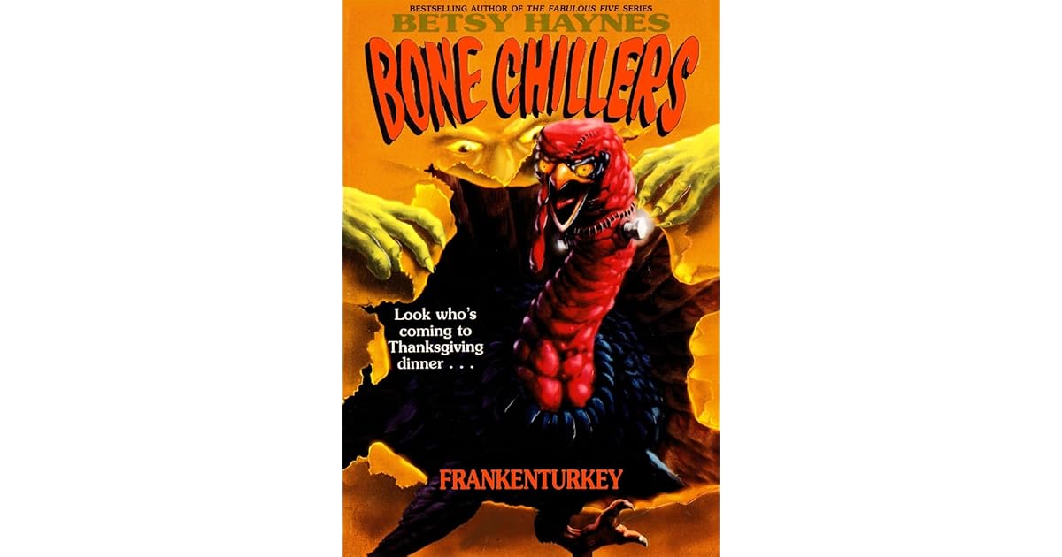 Frankenturkey (Bone Chillers, #4) by Betsy Haynes