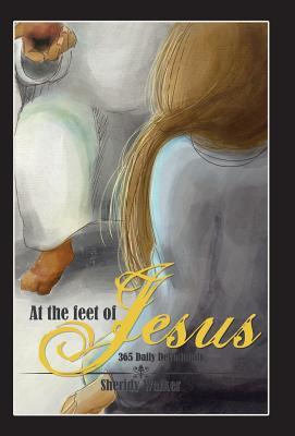 At the Feet of Jesus by Sheridy Walker