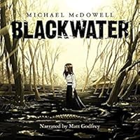 Blackwater: The Complete Caskey Family Saga by Michael McDowell