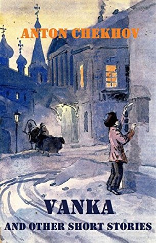 Vanka and other Short Stories by Anton Chekhov