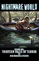 Nightmare World, Vol. 1: 13 Tales Of Terror by Dirk Manning