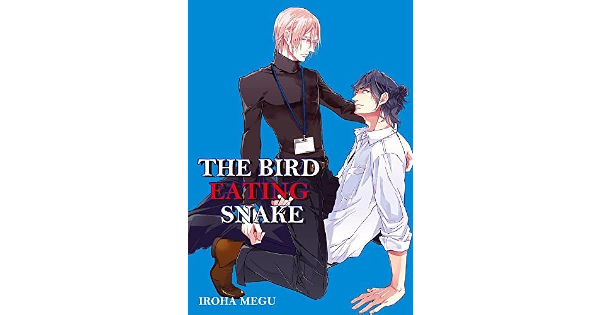 The Bird Eating Snake (Yaoi Manga) Vol. 1 by Iroha Megu
