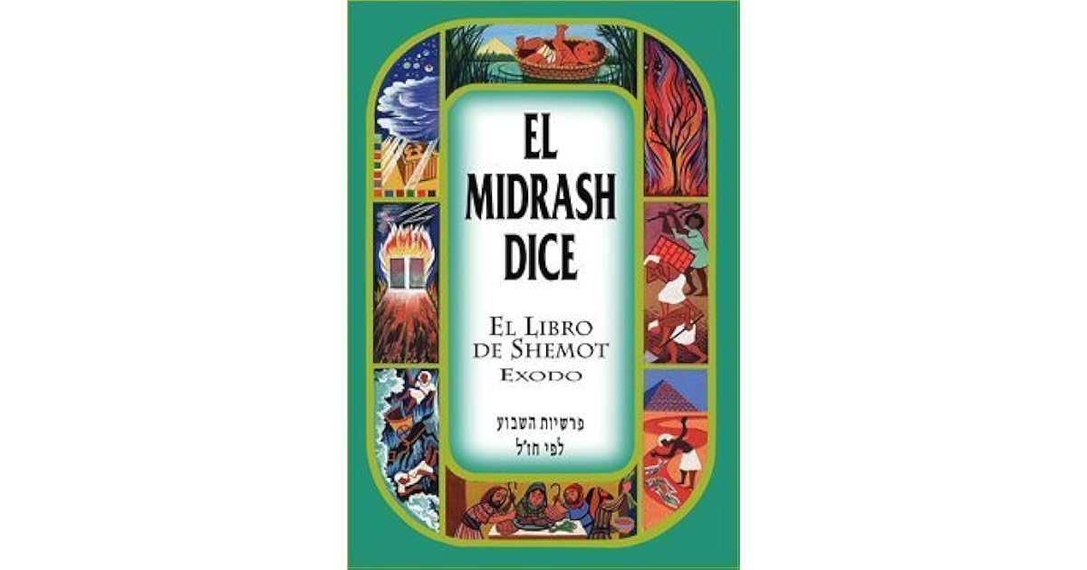 El Midrash Dice El Libro De Shemot Exodo Tapa Dura by Moshe Weissman