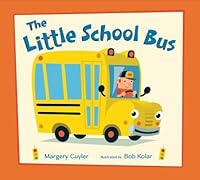 The Little School Bus by Margery Cuyler