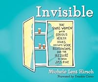 Invisible: How Young Women with Serious Health Issues Navigate Work ...