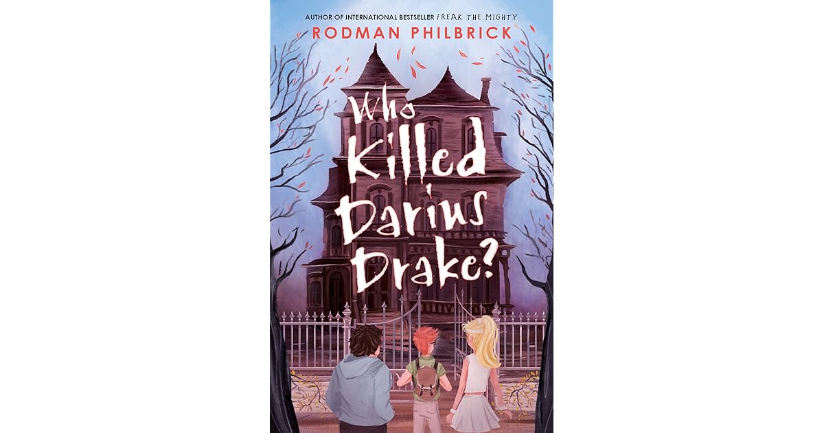 Who Killed Darius Drake? by Rodman Philbrick