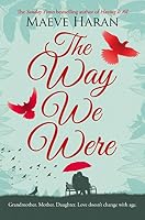 The Way We Were by Maeve Haran