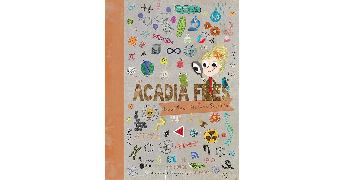 The Acadia Files: Book Two, Autumn Science by Katie Coppens