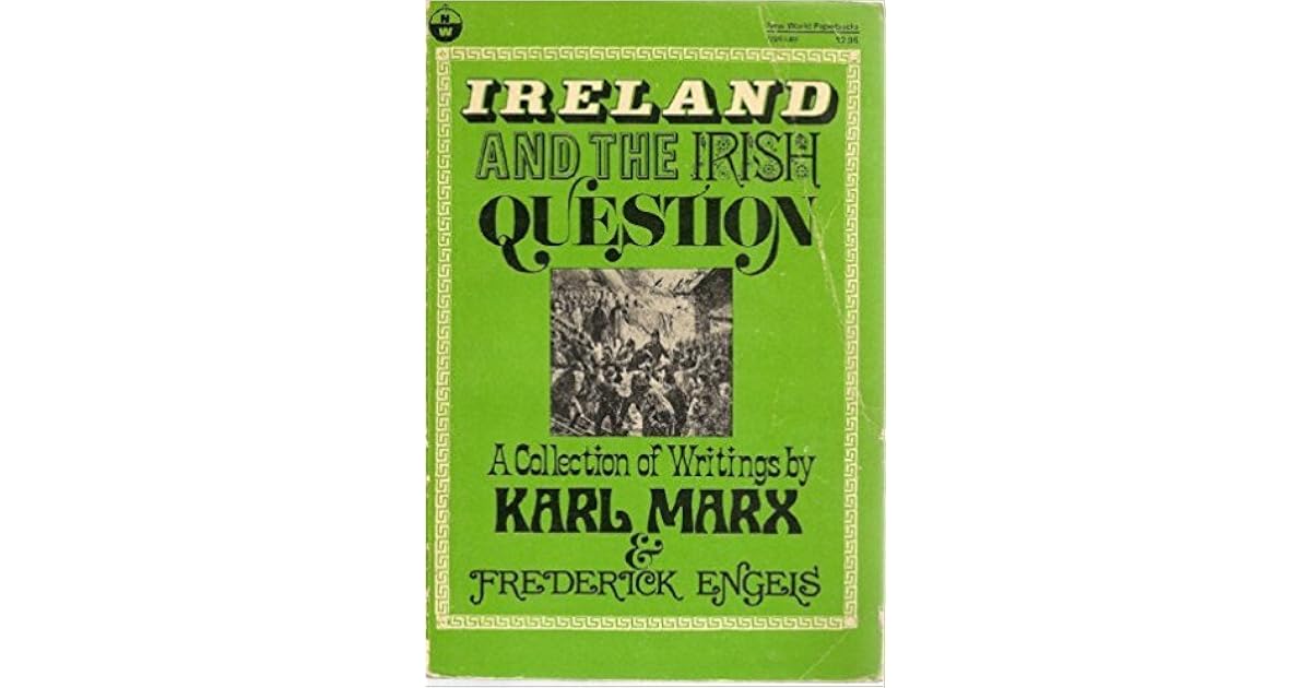 Ireland and the Irish Question by Karl Marx