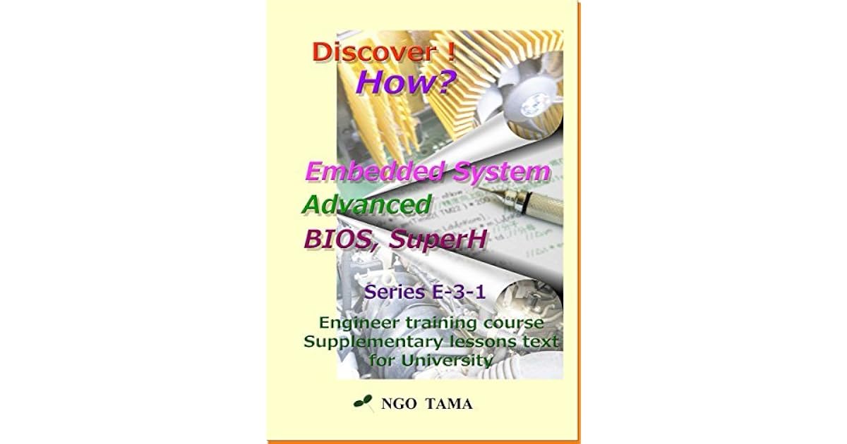 Embedded System Advanced BIOS: Training material for engineer by NGO TAMA