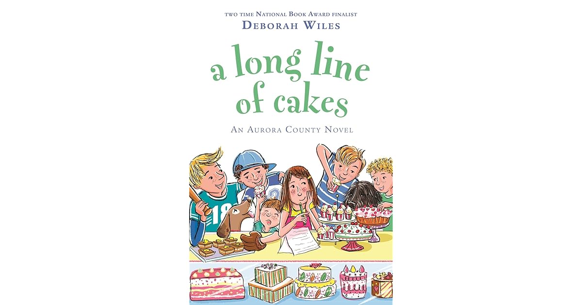 A Long Line of Cakes by Deborah Wiles