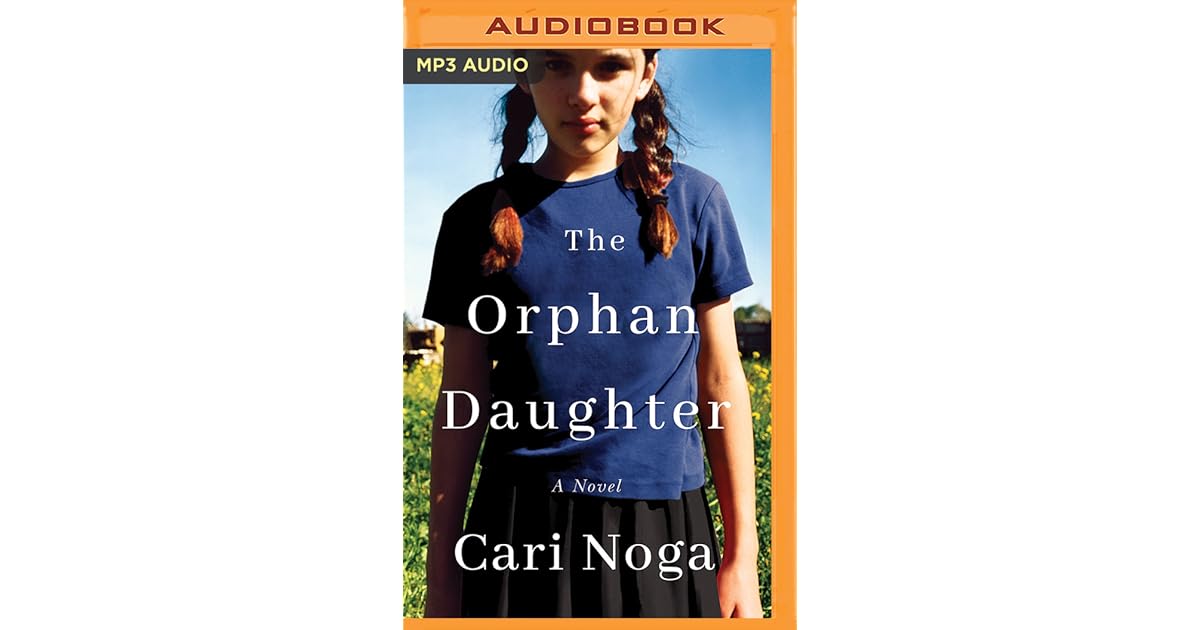 The Orphan Daughter by Cari Noga