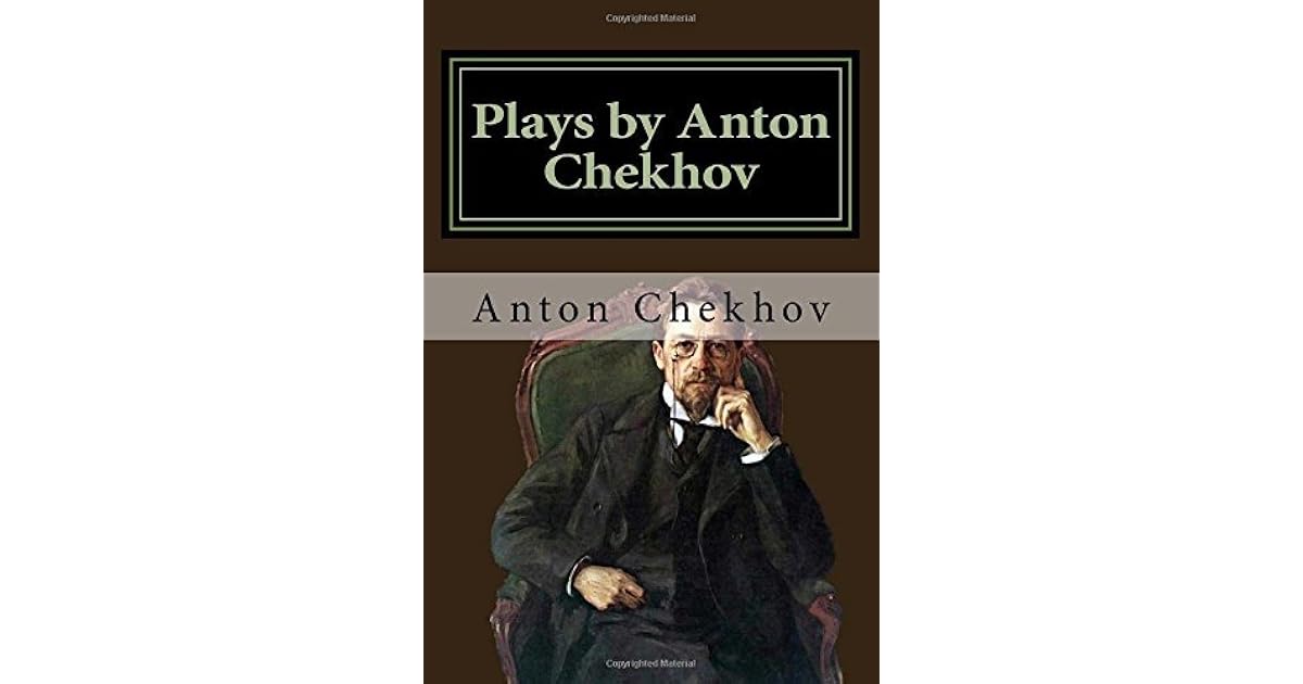 Plays by Anton Chekhov: On the High Road, The Proposal, The Wedding ...