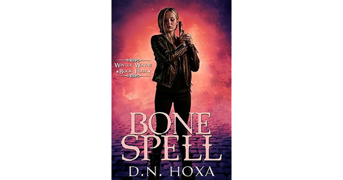 Bone Spell (Winter Wayne #4) by D.N. Hoxa