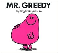 Mr. Greedy by Roger Hargreaves