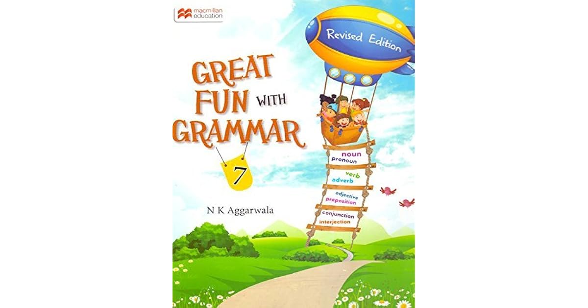 Great Fun with Grammar 2017 Class 7 by N.K. Aggarwala