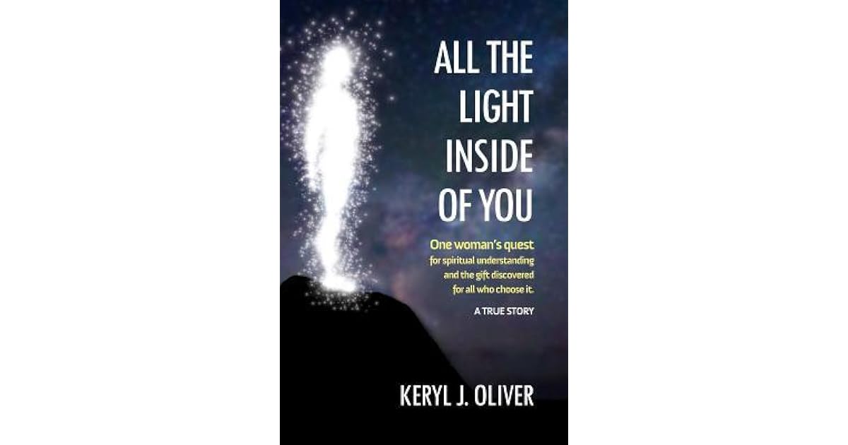 All the Light Inside of You: One woman's quest for spiritual ...