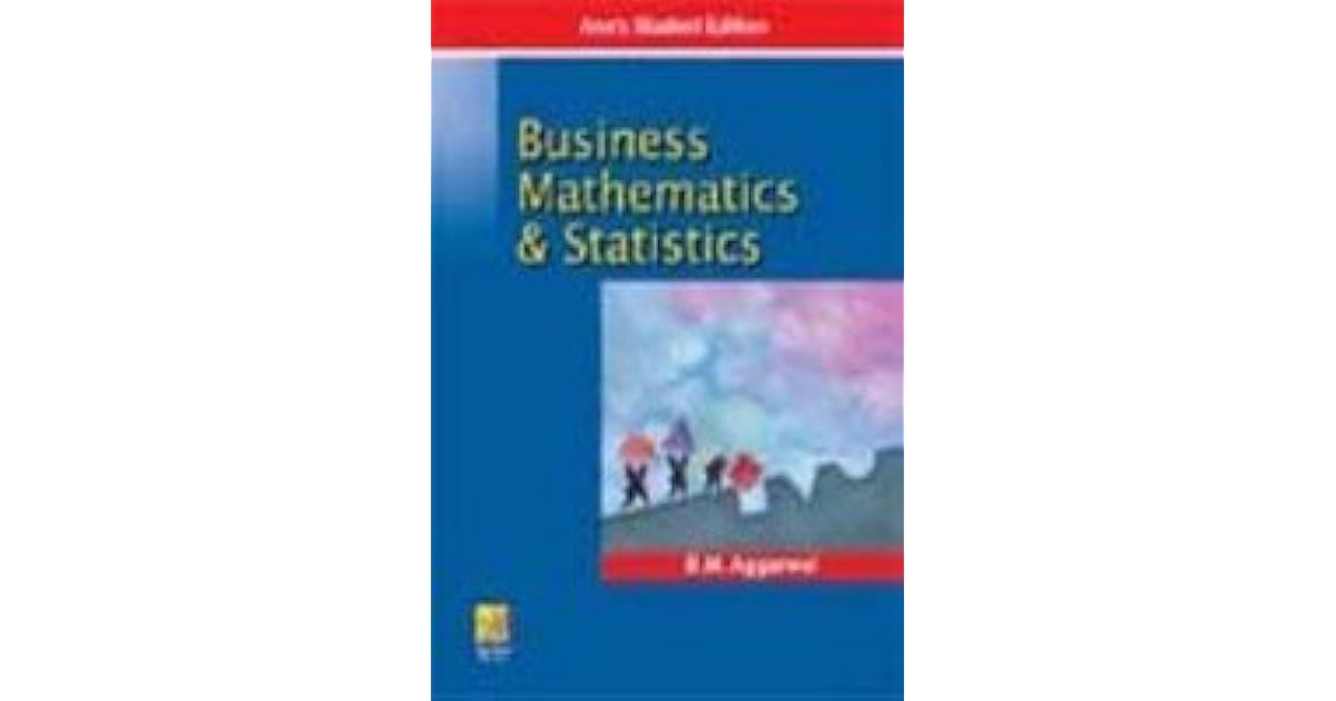 Business Mathematics and Statistics by B.M. Agarwal