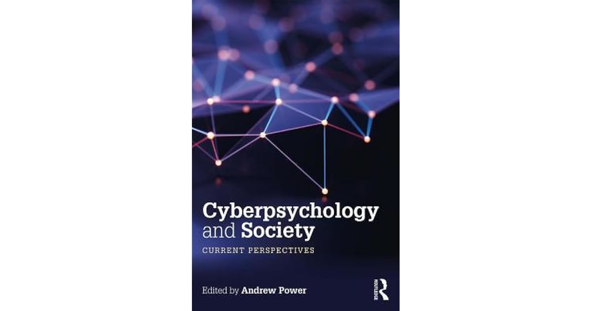 Cyberpsychology and Society: Current Perspectives by Andrew Dr Power