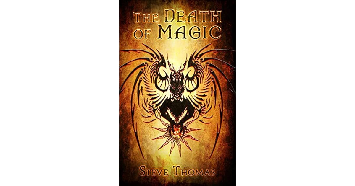 The Death of Magic by Steve Thomas
