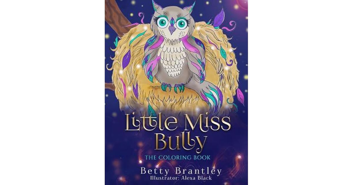 Little Miss Bully - The Coloring Book by Betty Brantley
