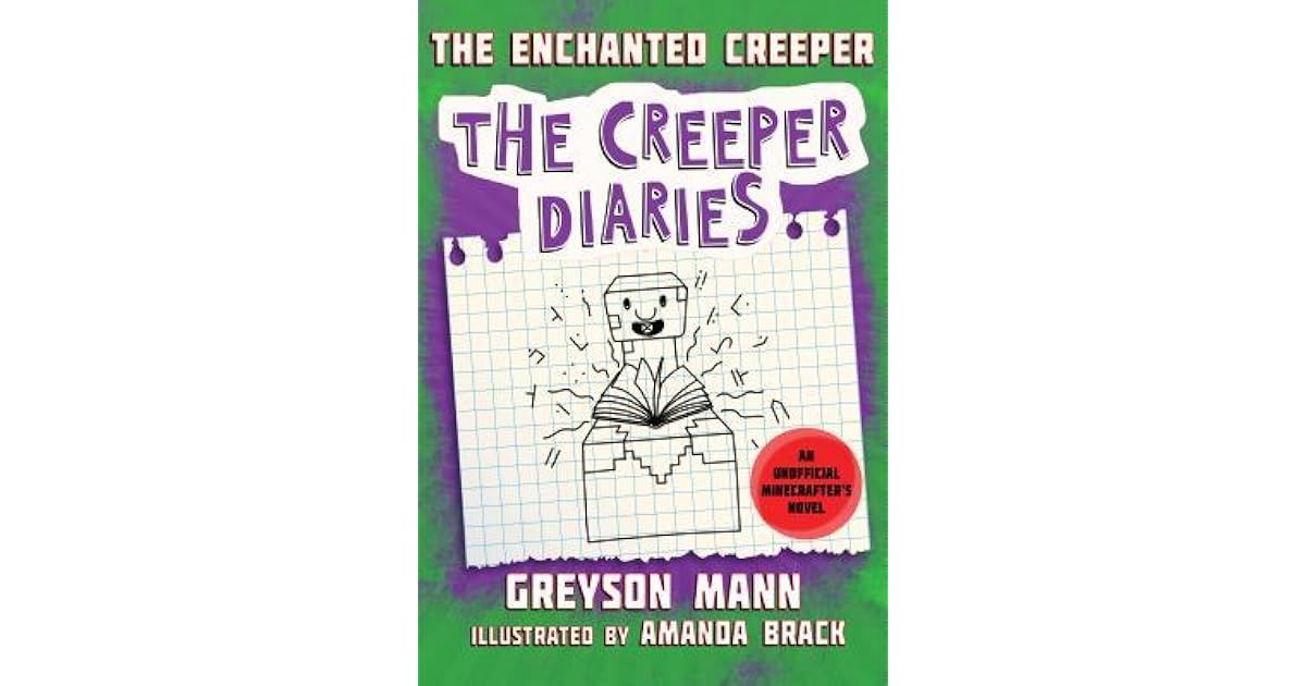 The Enchanted Creeper: The Creeper Diaries, An Unofficial Minecrafters ...