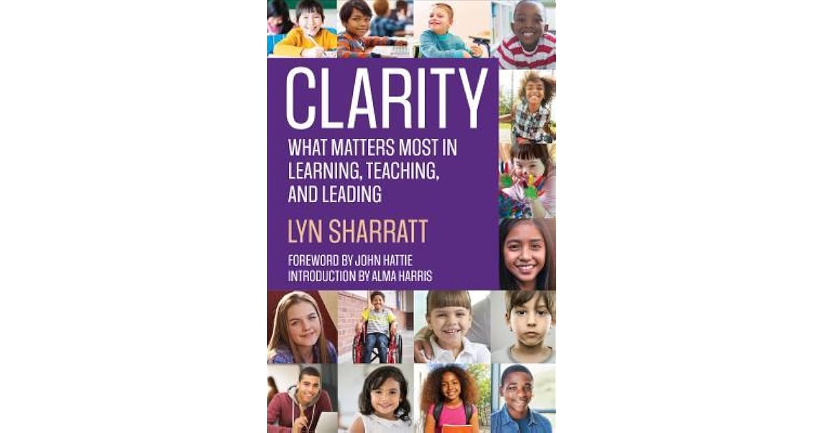 Clarity: Five Actions to Increase All Students' Achievement by Lyn D ...