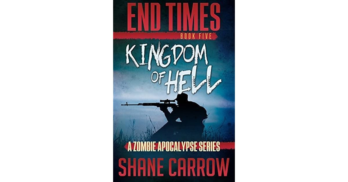 Kingdom of Hell (End Times, #5) by Shane Carrow