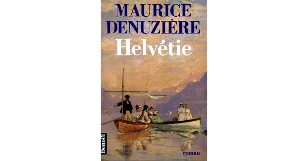 Helvétie (Helvétie #1) by Maurice Denuzière