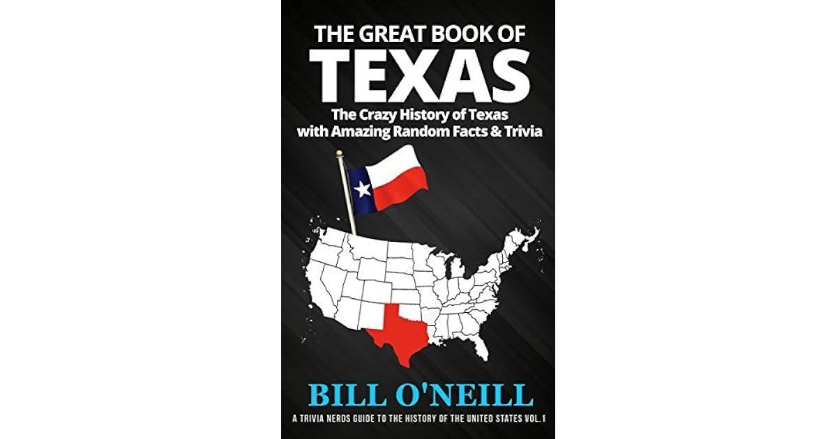 The Great Book of Texas: The Crazy History of Texas with Amazing Random ...