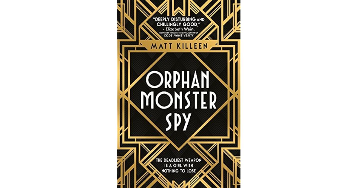 Orphan, Monster, Spy by Matt Killeen