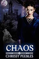 Chaos (The Crush Saga #4) by Chrissy Peebles