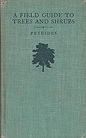 A Field Guide to Trees and Shrubs: Northeastern and north-central ...