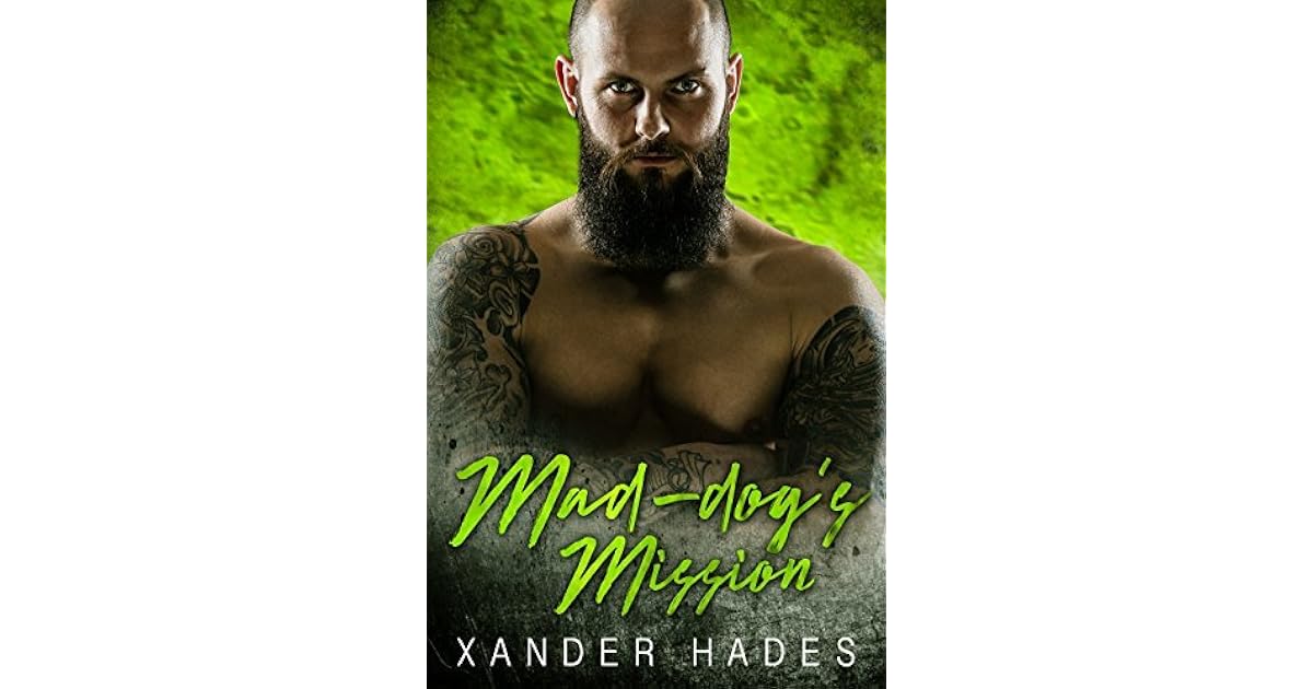 Mad-dog's Mission: A Gilas MC Romance by Xander Hades