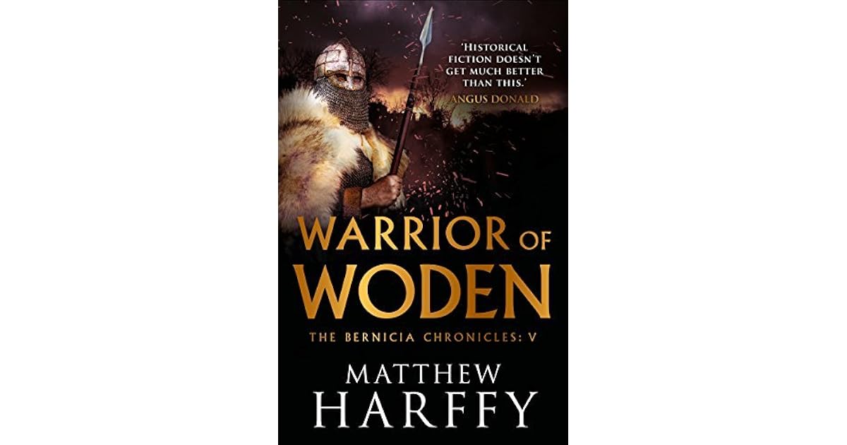 Warrior of Woden (The Bernicia Chronicles #5) by Matthew Harffy
