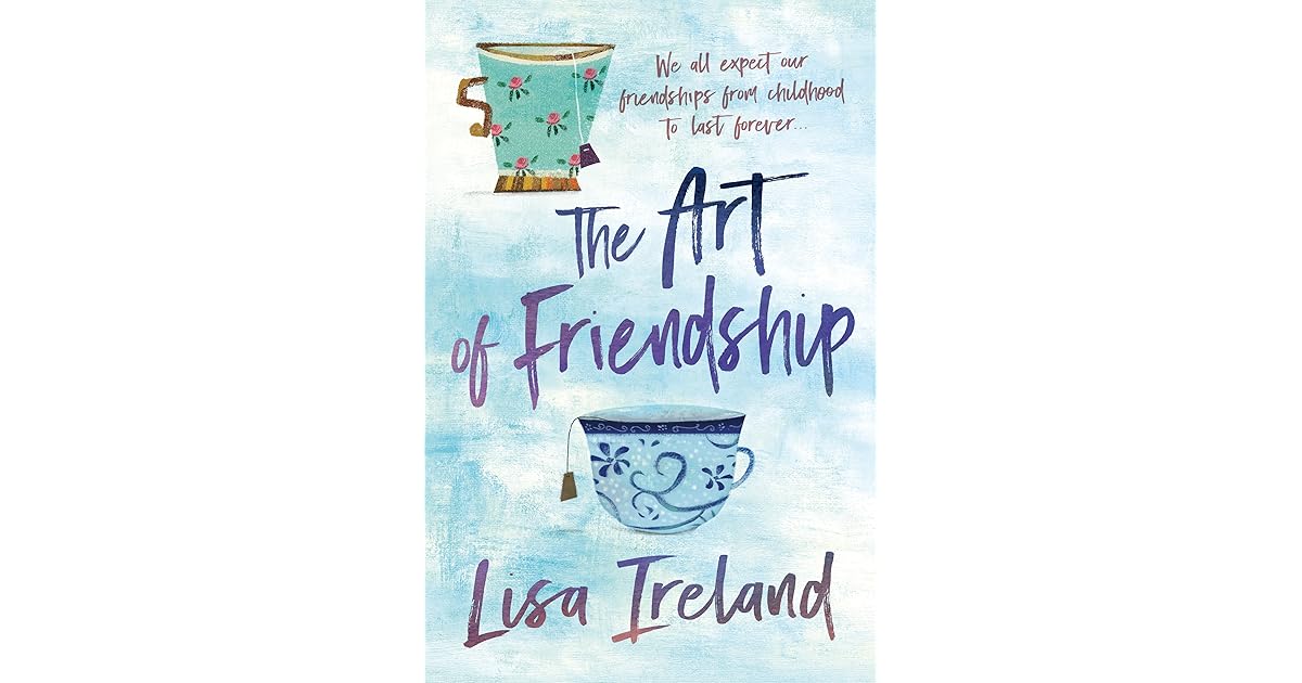 The Art of Friendship by Lisa Ireland