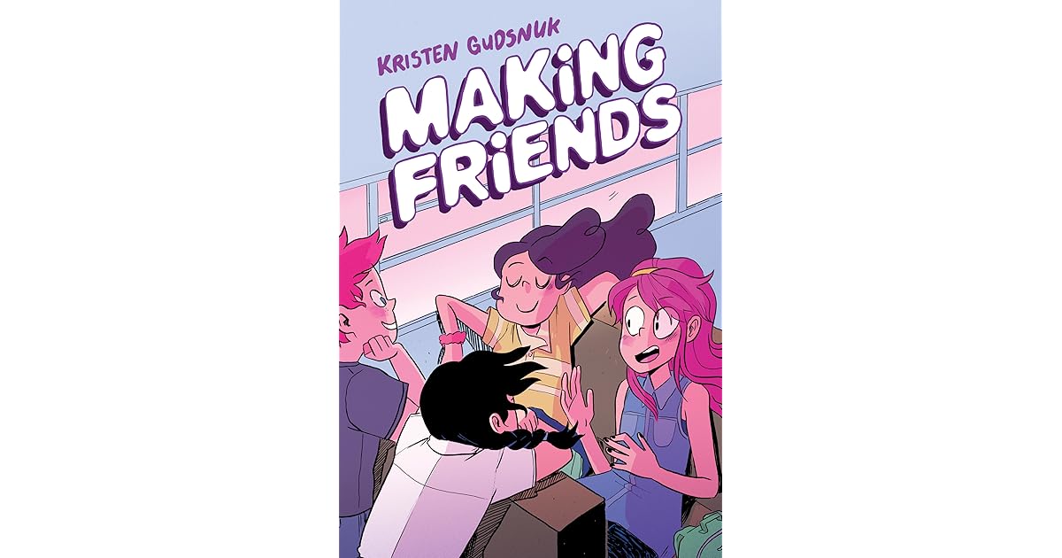 Making Friends by Kristen Gudsnuk