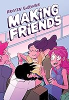 Making Friends (Making Friends, #1) by Kristen Gudsnuk