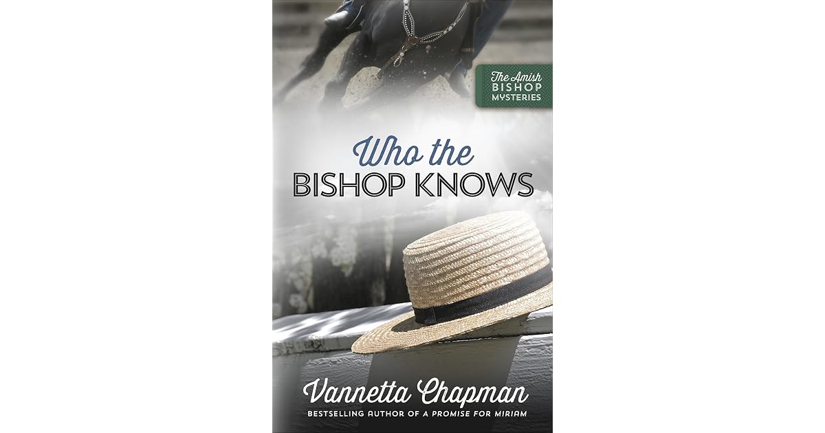 Book giveaway for Who the Bishop Knows (The Amish Bishop Mysteries #3 ...