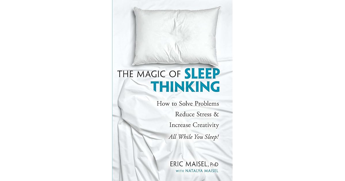 The Magic of Sleep Thinking: How to Solve Problems, Reduce Stress, and ...