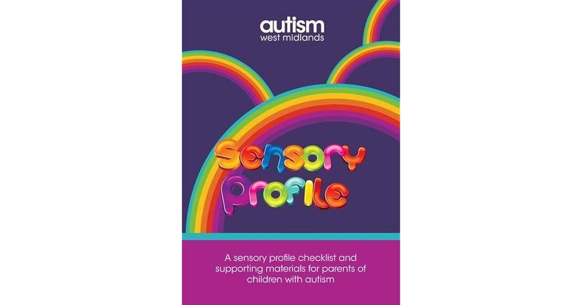 Sensory Profile Toolkit: A Sensory Profile Checklist and Supporting ...