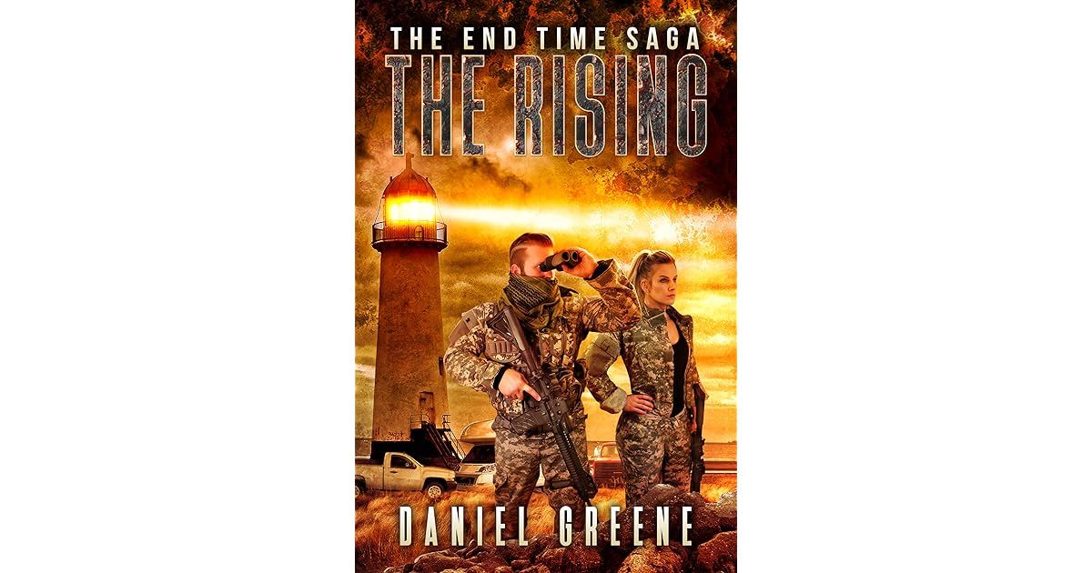 The Rising (The End Time Saga #3) by Daniel Greene