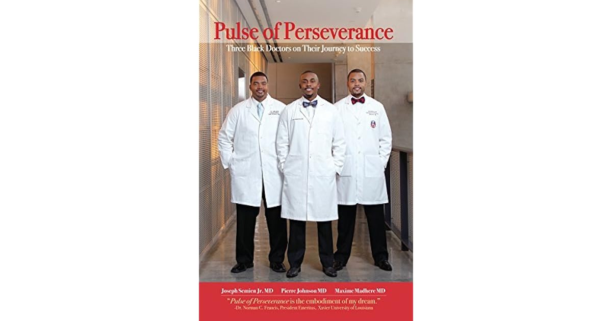 Pulse of Perseverance: Three Black Doctors on Their Journey to Success ...